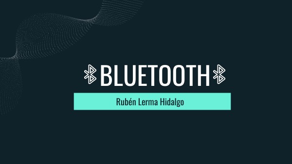 Presentación Bluetooth | Genially