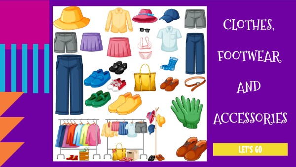 Clothes, Footwear and Accessories | Genially