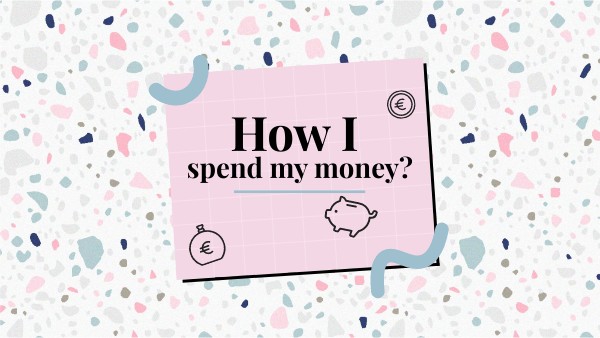How I spend my money? | Genially