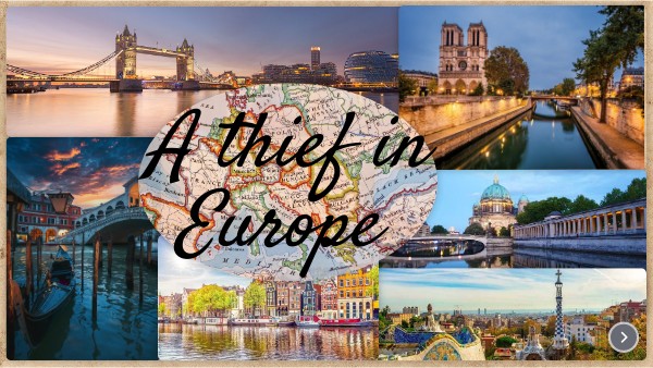 Thief in Europe | Genially