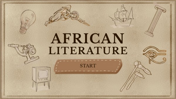 GROUP 3- AFRICAN LITERATURE | Genially