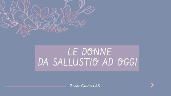 Sallustio e le donne Zonta Giada | Genially