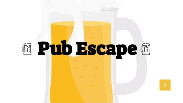 PUB ESCAPE | Genially