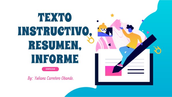 TEXTO INSTRUCTIVO,RESUMEN,INFORME | Genially