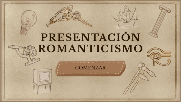 PRESENTACIÓN ROMANTICISMO | Genially