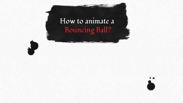 How to animate a bouncing ball? | Genially