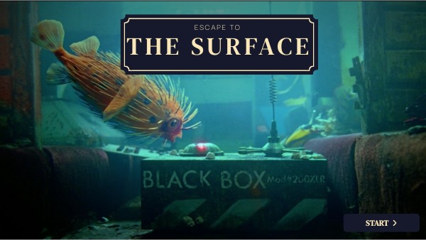 Escape to the surface | Genially