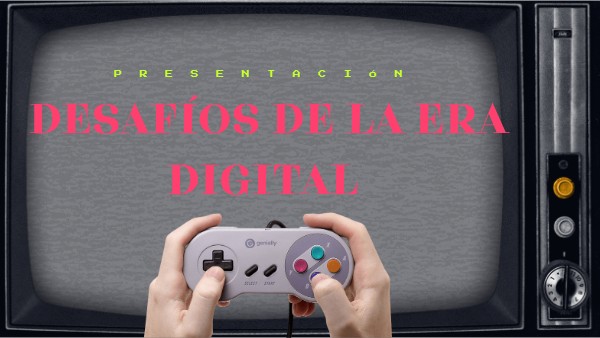 Era Digital | Genially