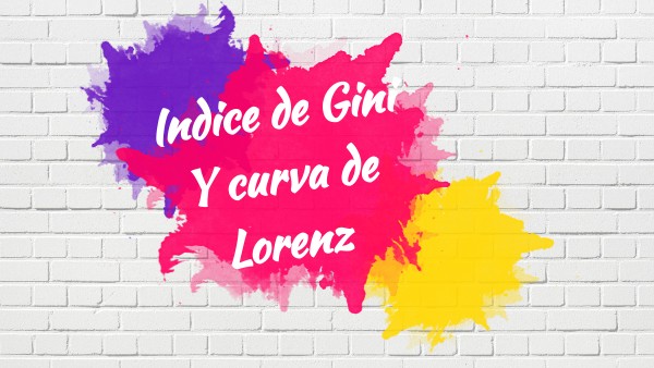 Índice de Gini y curva de Lorenz | Genially