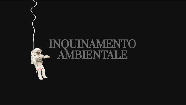 inquinamento ambientale | Genially