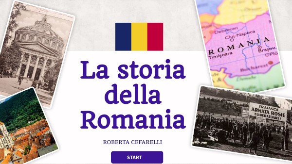 STORIA ROMANIA | Genially