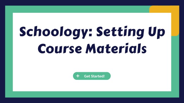 Schoology Course Materials | Genially