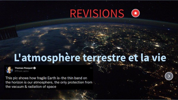 Chap 1 : L'atmosphère terrestre et la vie | Genially