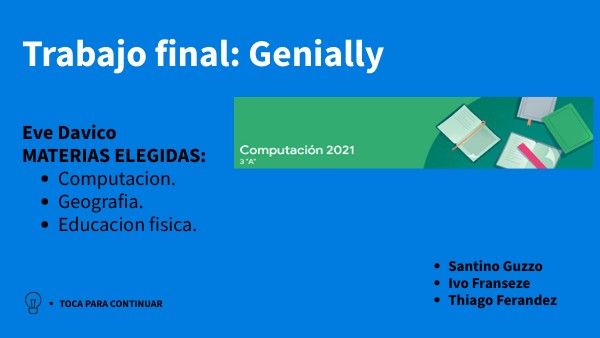 TRABAJO FINAL, GUZZO, FERNANDEZ Y FRANSEZE | Genially