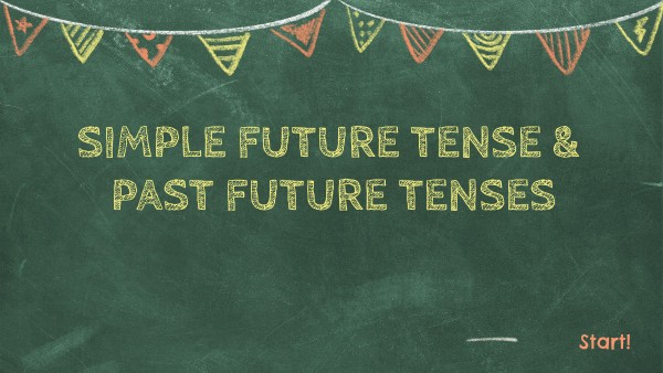 FUTURE TENSE & PAST FUTURE TENSE