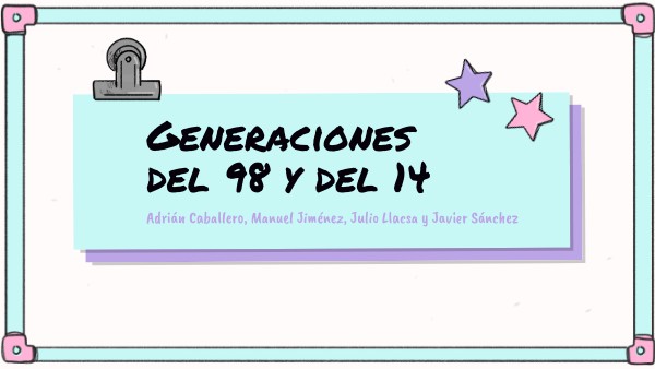 Generación del 98 y del 14 | Genially