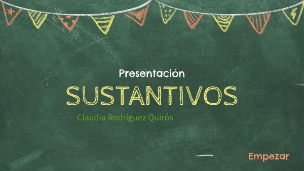 PRESENTACIÓN SUSTANTIVOS | Genially