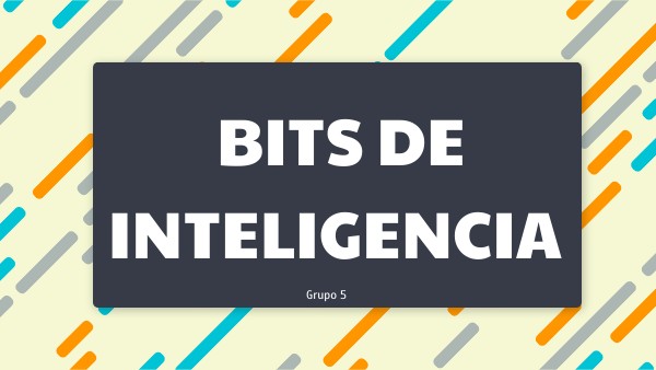 PRESENTACIÓN BITS INTELIGENCIA | Genially