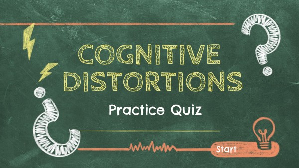 Cognitive Distortions Quiz | Genially