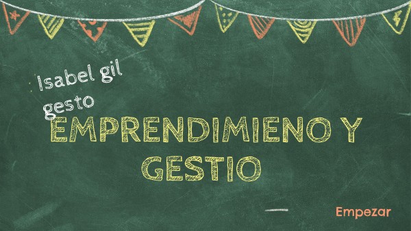 emprendimiento y gestion | Genially