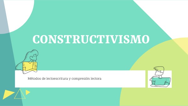 Constructivismo - Lectoescritura | Genially