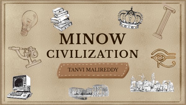 Minow Civilization | Genially