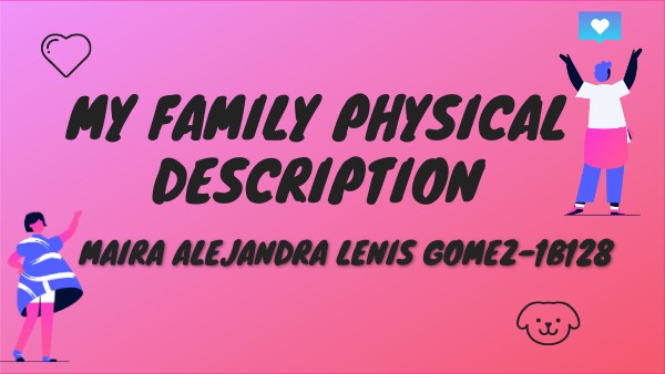 MY FAMILY PHYSICAL DESCRIPTION | Genially