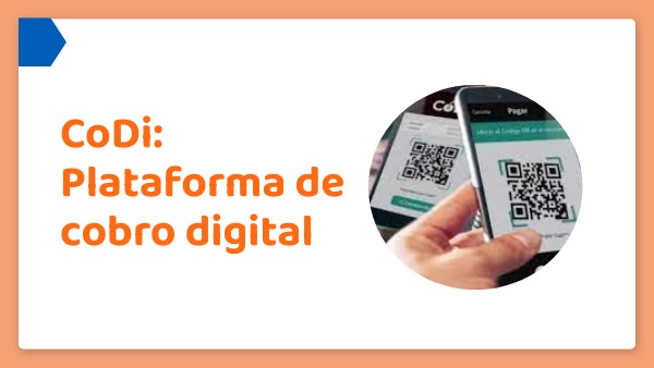 CoDi: Plataforma de cobro digital | Genially