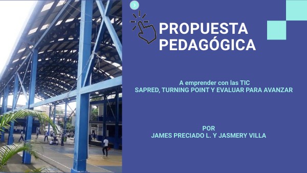 PROPUESTA PEDAGÓGICA: SAPRED, TURNING POINT Y EVALUAR PARA AVANZAR | Genially
