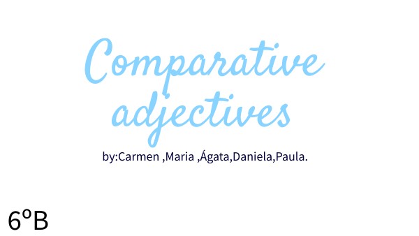 Comparative adjectives | Genially