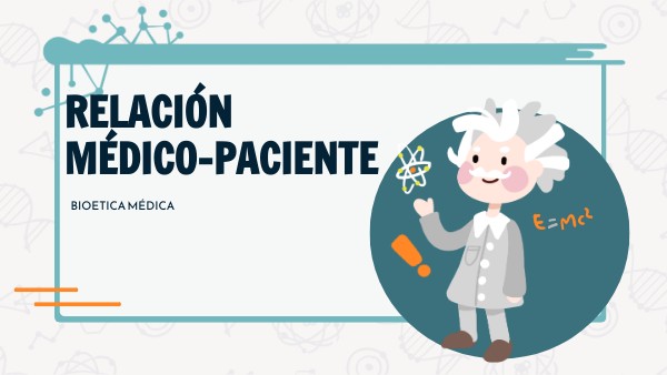 BIOETICA:RELACION MEDICO-PACIENTE