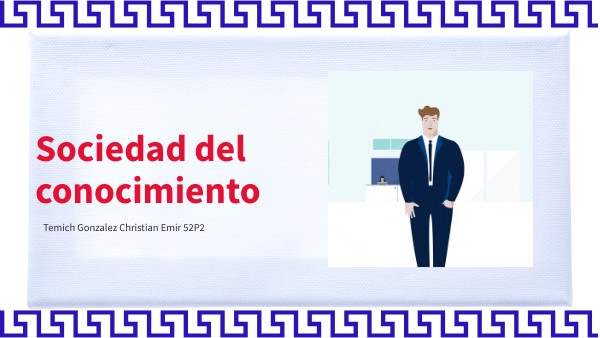 Sociedad del conocimiento | Genially