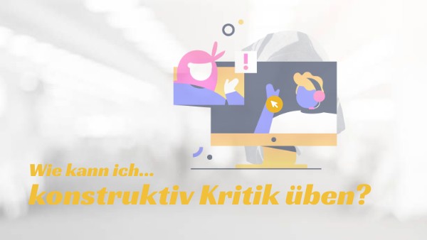 Konstruktiv Kritik üben (B2) | Genially
