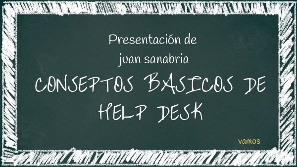 Conceptos Basicos de Help Desk | Genially