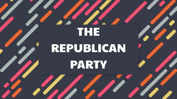 The Republican party | Genially