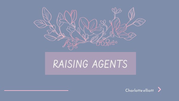 ~raising agents~