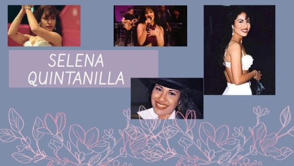 SELENA QUINTANILLA | Genially