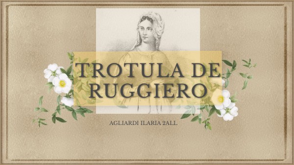 Trotula de Ruggiero Agliardi Ilaria 2ALL