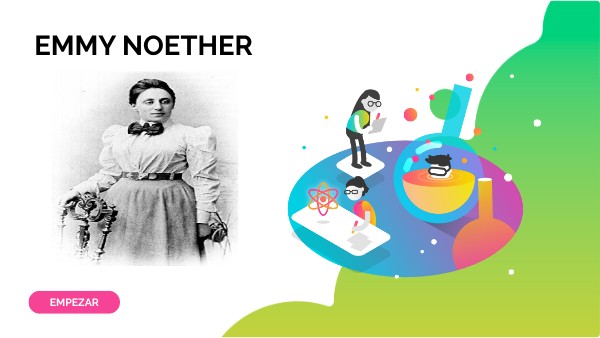 EMMY NOETHER ESTELA Y RUBEN | Genially