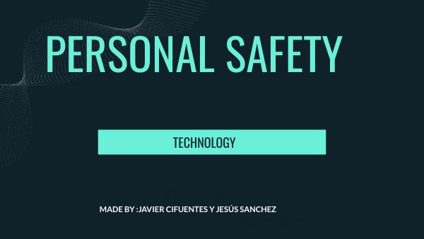 PERSONAL SAFETY(TECHNOLOGY)