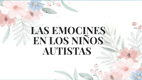 Exposición de las emociones del autismo | Genially