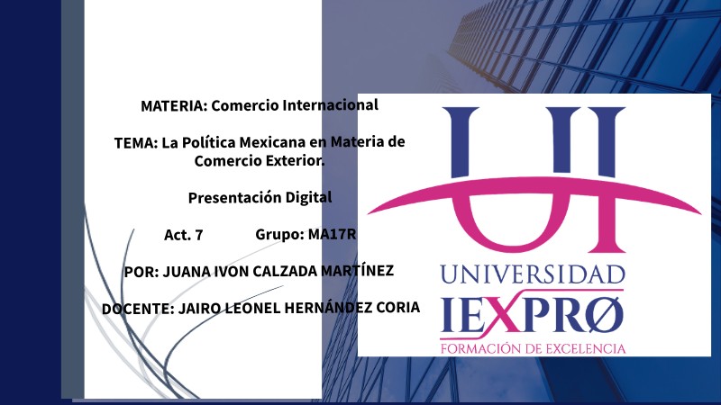 "La Política Mexicana en Materia de Comercio Exterior"