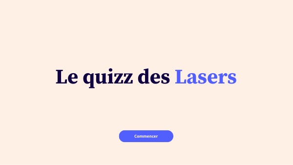 FR - LASERS QUIZ | Genially