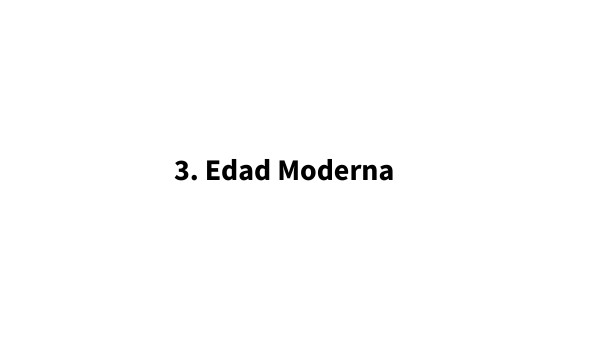 3.Edad Moderna