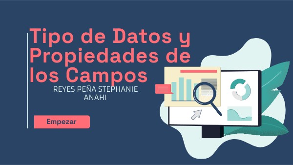 Tipo de Datos y Propiedades de los Campos | Genially