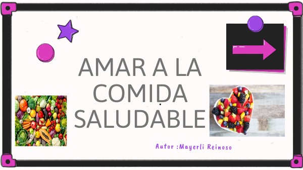 Amar a la comidas saludable | Genially