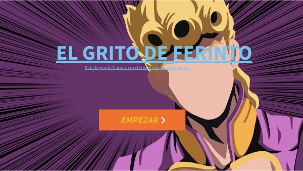 EL GRITO DE FERINTO | Genially