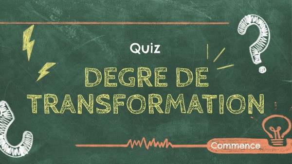 Degré de transformation_9CO | Genially