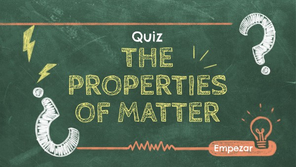 The properties of Matter quiz. | Genially