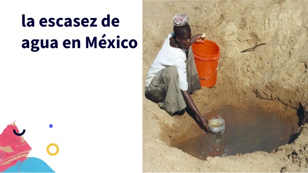 la escasez de agua en mexico